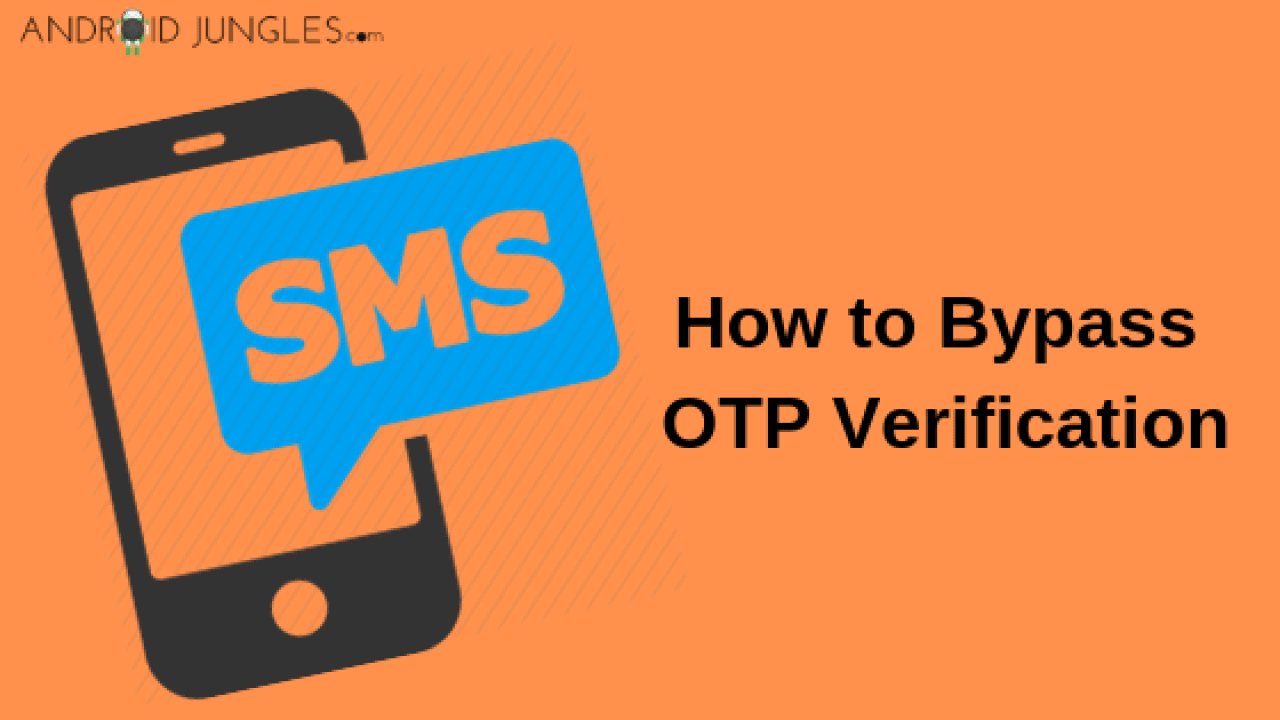 How to Bypass OTP Verification on Any App or Website How to Bypass OTP Verification on Any App or Website